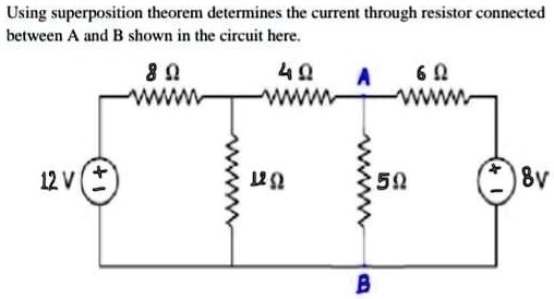 Using superposition theorem determines the current through resistor connected between A and B ...
