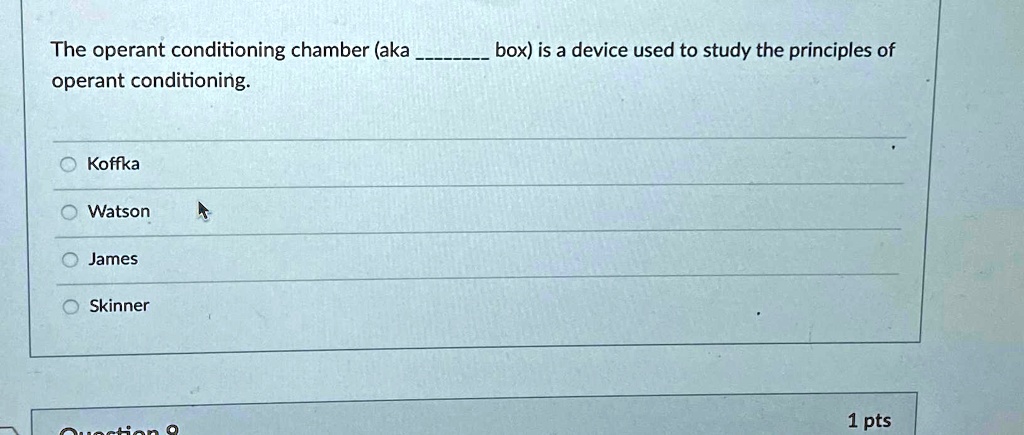 the operant conditioning chamber aka box is a device used to study the ...