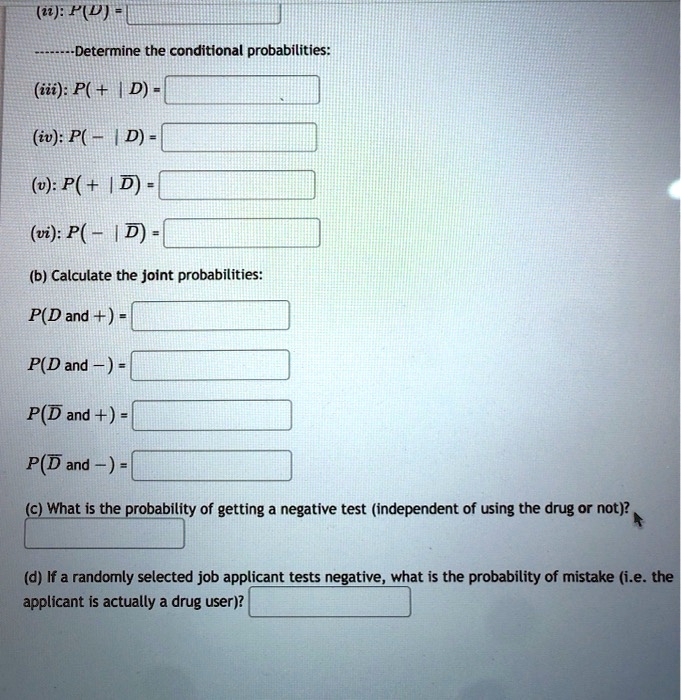 SOLVED:(12): P(D) = Determine the conditional probabilities: (iii): P ...