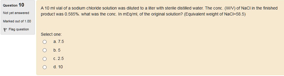 SOLVED: A 10 ml vial of sodium chloride solution was diluted to 1 liter with sterile distilled ...