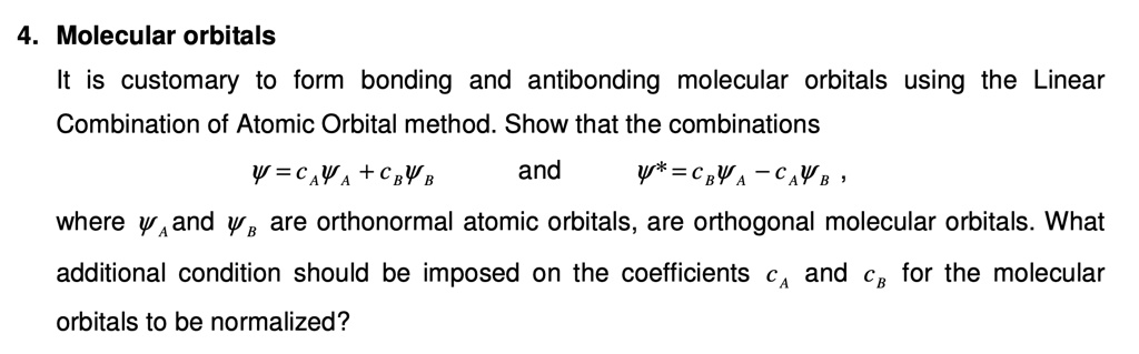 4 Molecular Orbitals It Is Customary To Form Bonding And Antibonding
