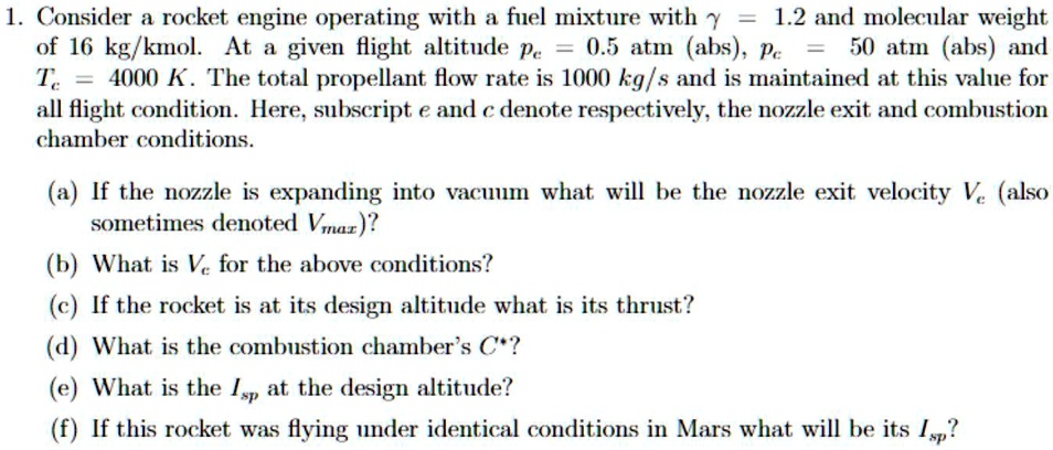SOLVED: Consider a rocket engine operating with a fuel mixture with Î³ ...