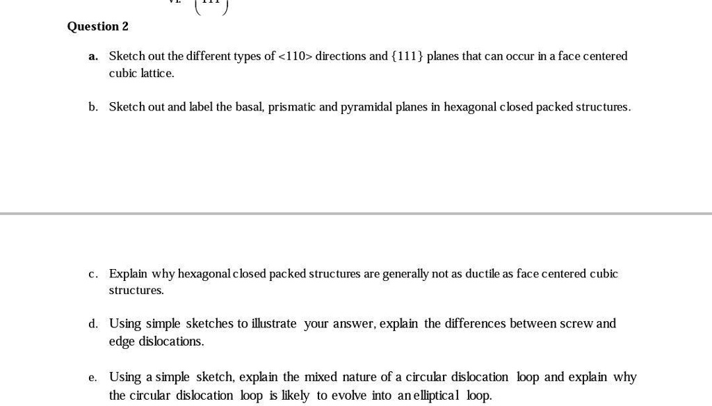 Question 2 Sketch out the different types of directions and 111 planes ...