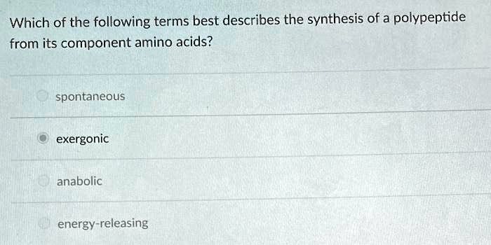 SOLVED: Which of the following terms best describes the synthesis of a ...