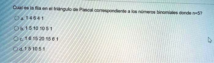 SOLVED: What is the row in Pascal's triangle corresponding to the ...