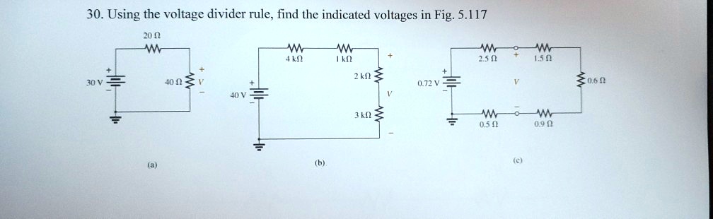 SOLVED: 30. Using the voltage divider rule, find the indicated voltages in Fig. 5.117 20 n 20 ...