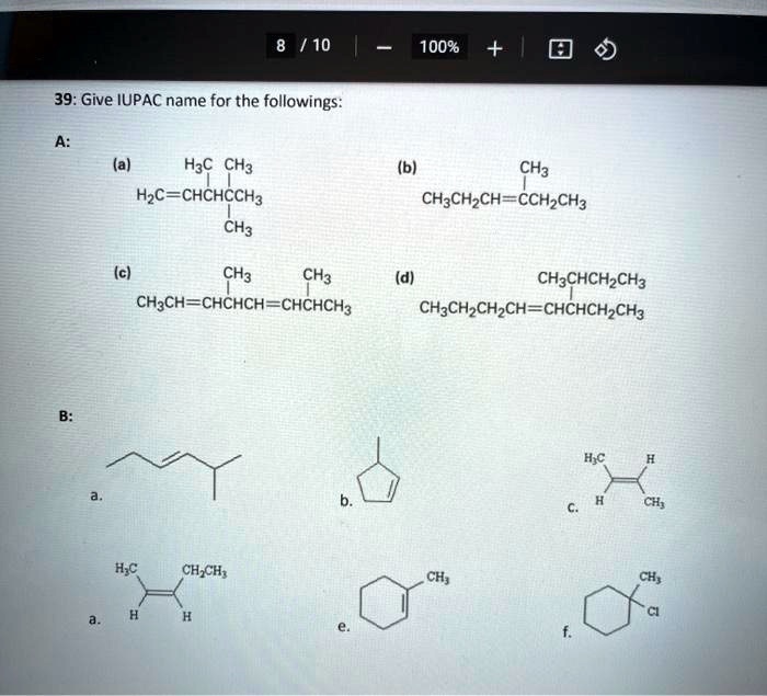 SOLVED:100% + | 0 0 10 39: Give IUPAC name for the followings: H3C CH3 HzC=CHCHCCH3 CH3 CH3 (b ...
