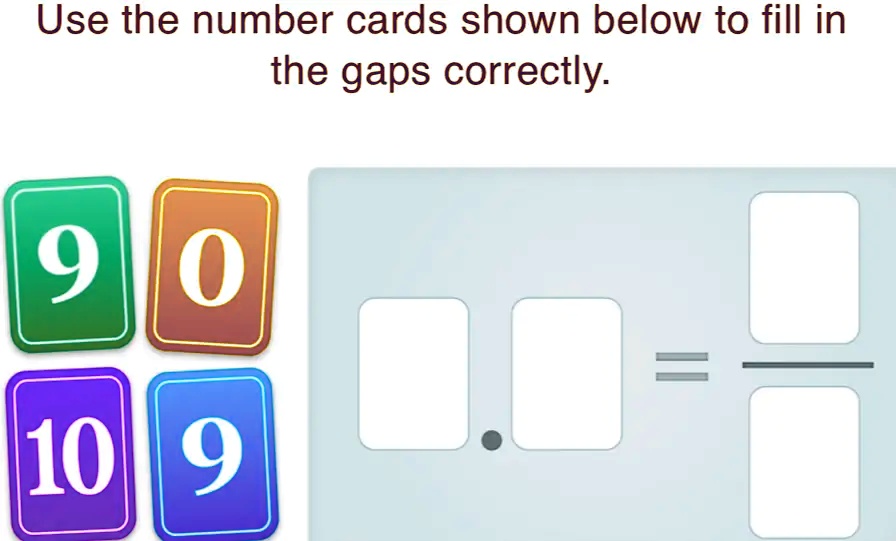 SOLVED: Use the number cards shown below to fill in the gaps correctly: 9 110