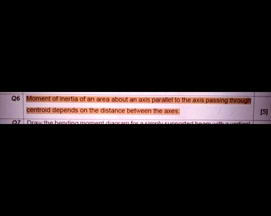 Q6 Moment of inertia of an area about an axis parallel to...