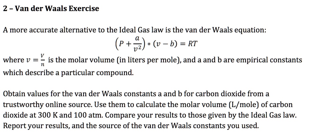 2- Van der Waals Exercise A more accurate alternative to the Ideal Gas ...