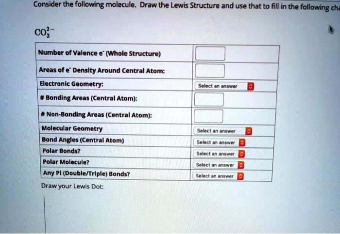 SOLVED: Consider the following molecule. Draw the Lewis Structure and ...