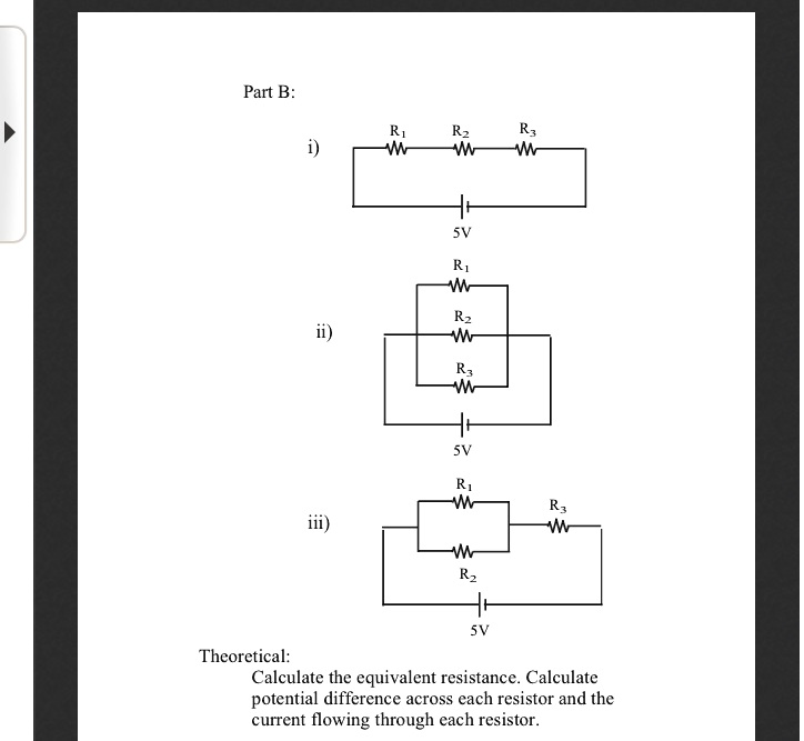 SOLVED: Part B: Thcorctical: Calculatc the equivalent resistancc Calculate potential difference ...
