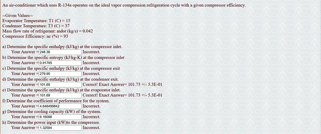 SOLVED: An air-conditioner which uses R-134a operates on the ideal ...