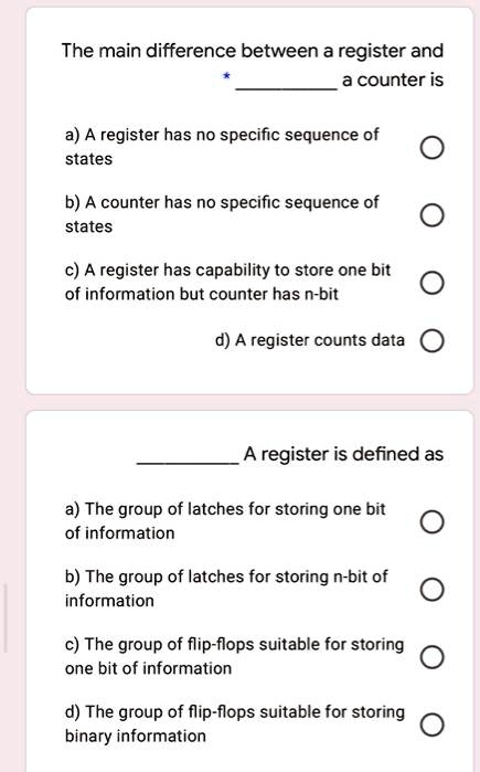 SOLVED: The main difference between a register and a counter is: a) A ...
