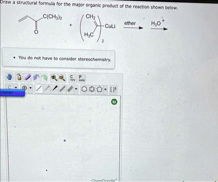 SOLVED: Draw the structural formula for the major organic product of the reaction shown below: C ...