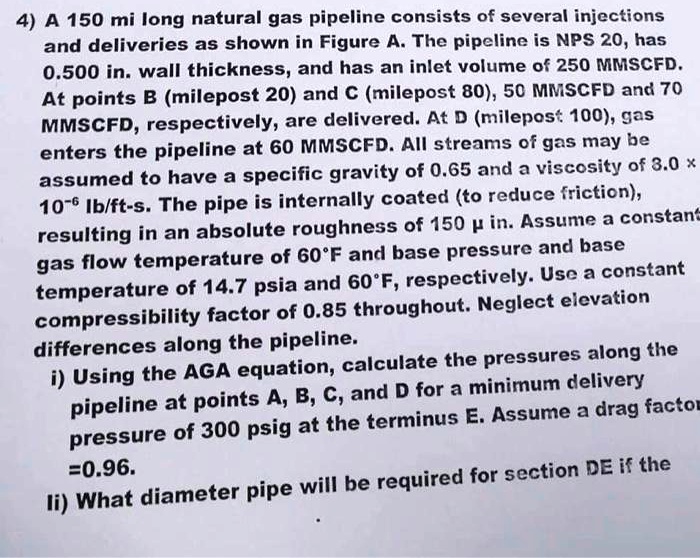 4) A 150 mi long natural gas pipeline consists of several injections ...