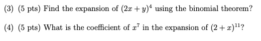 SOLVED: pts) Find the expansion of (2x + y)' using the binomial theorem ...