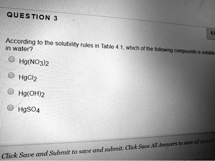 SOLVED: According to the solubility rules in Table 4-1, which of the ...