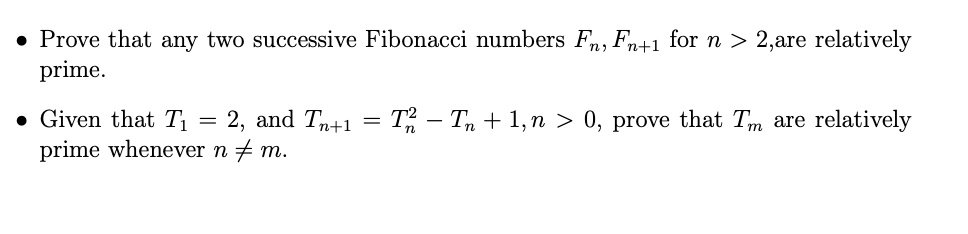 SOLVED: Prove that any two successive Fibonacci numbers Fn, Fn+1 for n 2,are relatively prime ...