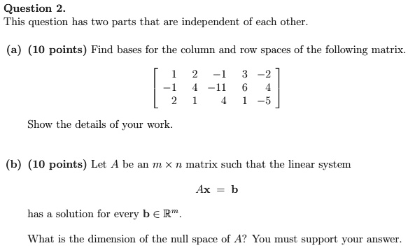 SOLVED: Question 2 This question has two parts that independent of each other. (10 points) Find ...