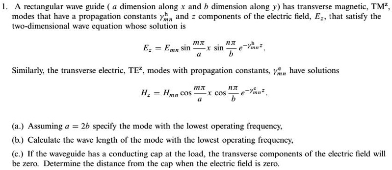 SOLVED: A rectangular waveguide with dimensions along x and y has transverse magnetic (TM) modes ...