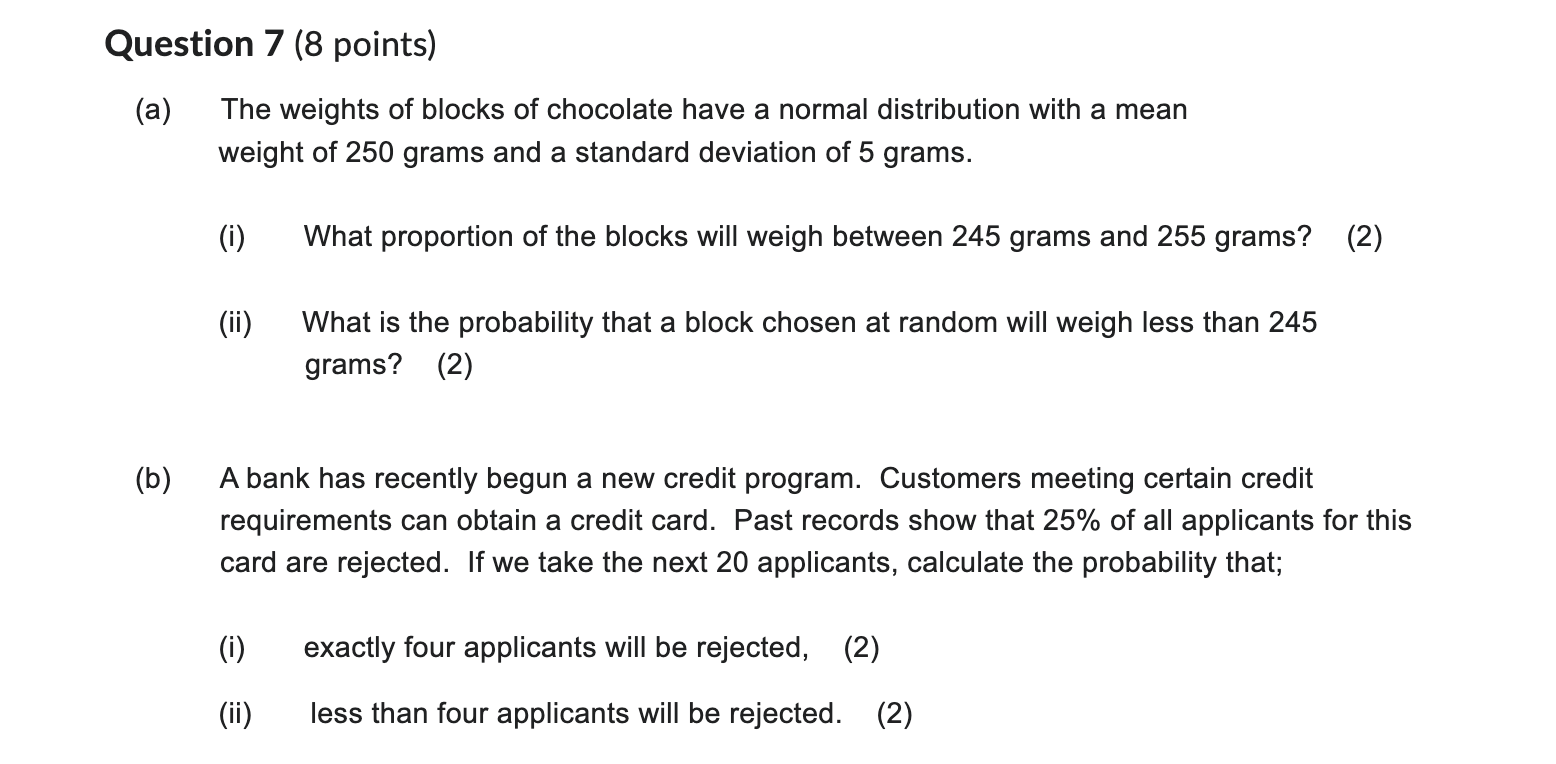 SOLVED: Question 7 (8 points) (a) The weights of blocks of chocolate ...