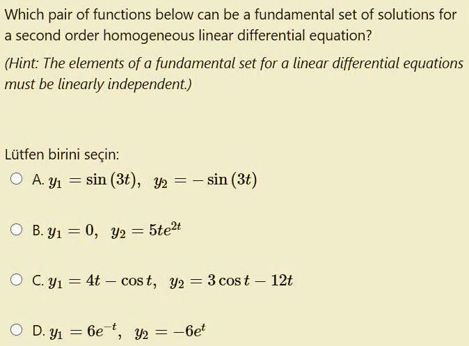 SOLVED: Which pair of functions below can be a fundamental set of solutions for a second-order ...