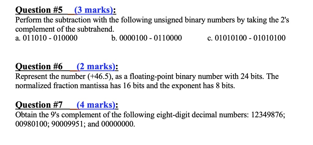Question #5 (3 marks): Perform the subtraction with the following unsigned binary numbers by ...
