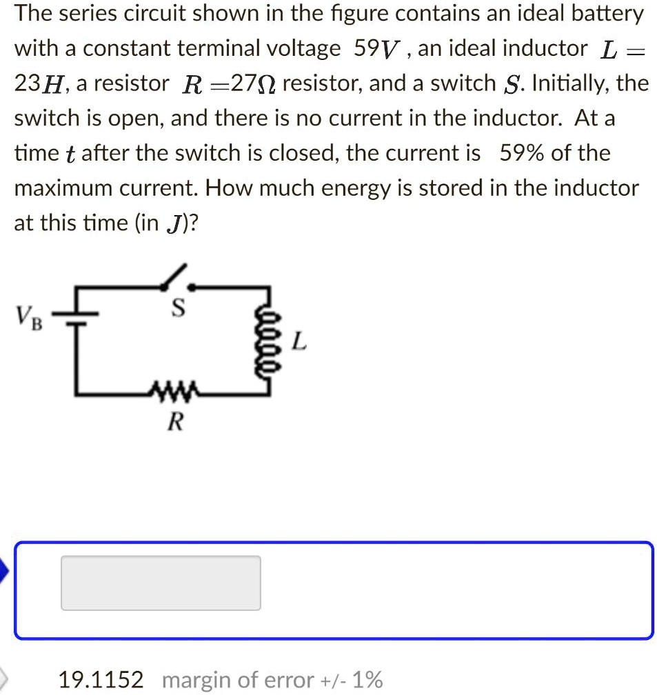 SOLVED: The series circuit shown in the figure contains an ideal battery with a constant ...