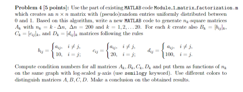 SOLVED: Problem 4 [5 points]: Use the part of existing MATLAB code ...