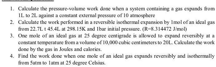 calculate the pressure volume work done when a system containing gas ...