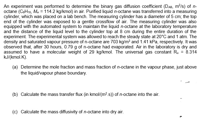 SOLVED: An experiment was performed to determine the binary gas diffusion coefficient (DAs, m2/s ...