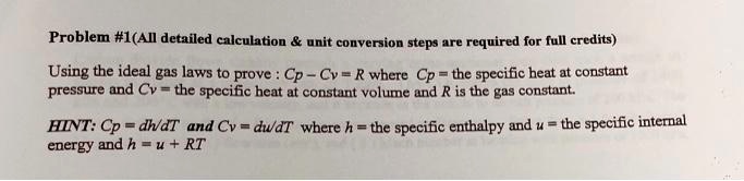 SOLVED: Using the ideal gas laws to prove: Cp - Cv = R, where Cp is the specific heat at ...