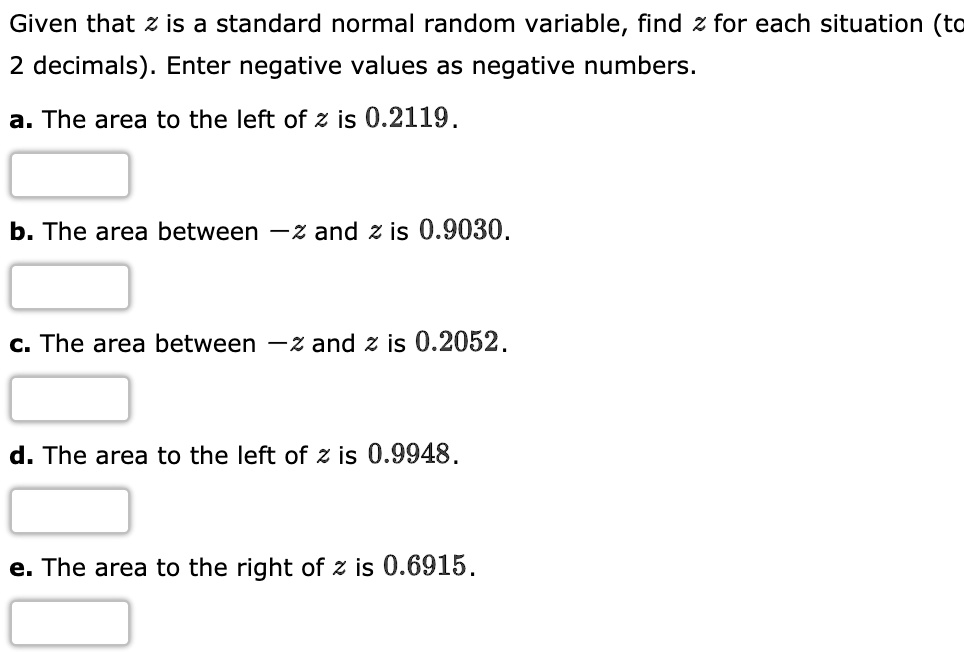 given that z is a standard normal random variable find z for each situation to 2 decimals enter ...