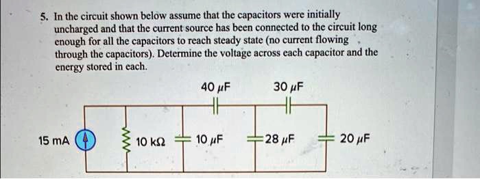 SOLVED: In the circuit shown below, assume that the capacitors were initially uncharged and that ...
