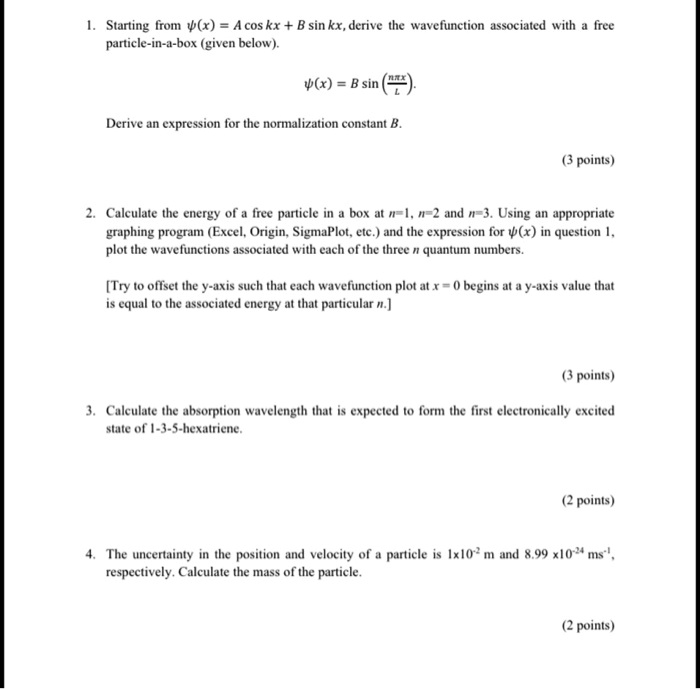 SOLVED: Starting from w(x) coskx B sin kx, derive the Wavefunction associated with (ree particle ...