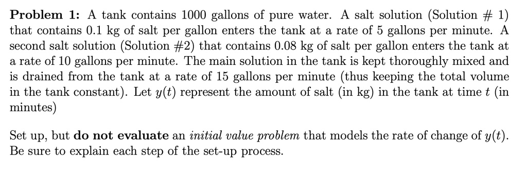 problem 1 tank contains 1000 gallons of pure water a salt solution ...