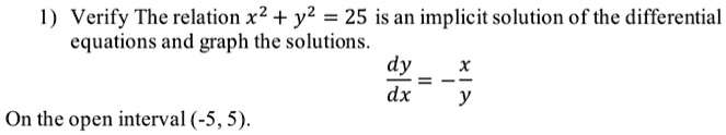 1 verify the relation x2 y2 25 isan implicit solution of the ...