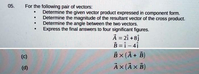 SOLVED:For the following pair of vectors: Determine the given vector ...
