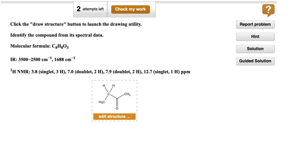 SOLVED: 2 attempts left Check my work Click the "draw structure button to launch the drawing ...