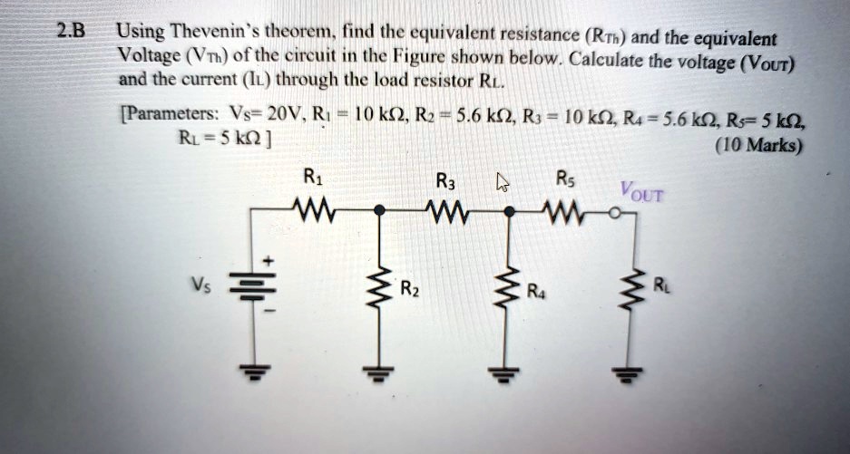 2.B Using Thevenin's theorem, find the equivalent resistance (Rth) and ...
