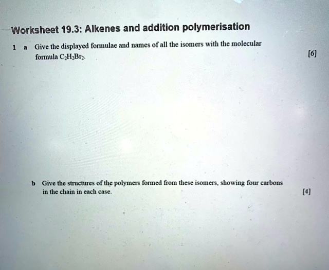 Worksheet 19.3: Alkenes and addition polymerisation 1 a Give the ...