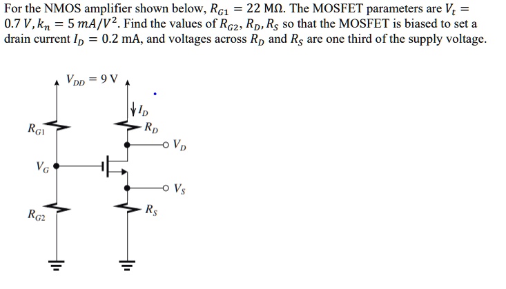 SOLVED: For the NMOS amplifier shown below, RG1 22 Mn. The MOSFET ...