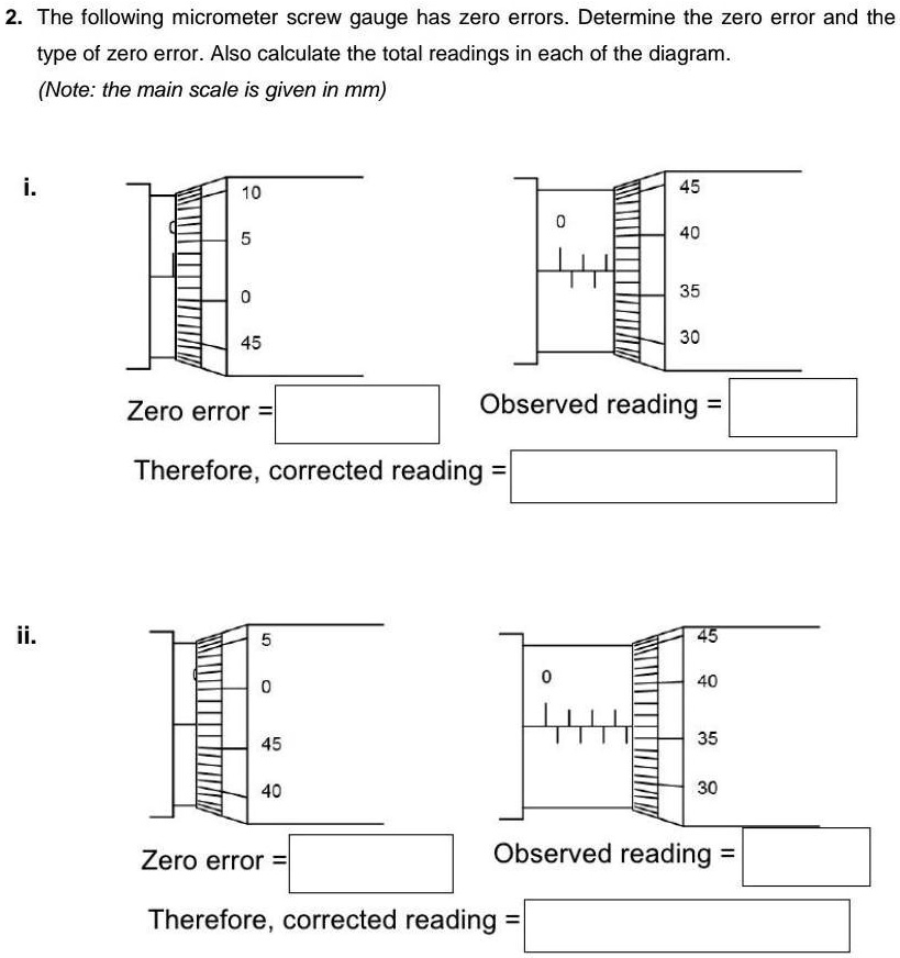 [GET ANSWER] 2. The following micrometer screw gauge has zero errors ...