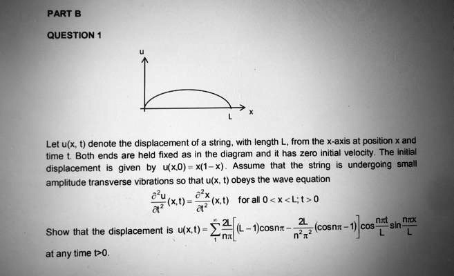 SOLVED: Let u(x,t) denote the displacement of a string, with length L, from the x-axis at ...