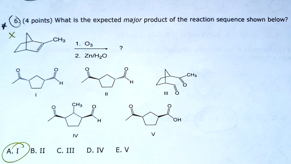 SOLVED: What is the expected major product of the reaction sequence shown below? CH3 O3 ZnI2/H2O ...