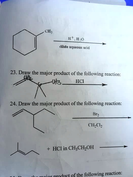 SOLVED: ' dilute aqueous acid 23. Draw the major product of the ...