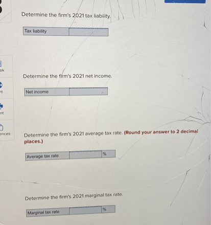 SOLVED: Determine the firm's 2021 tax liability. Tax liability ...