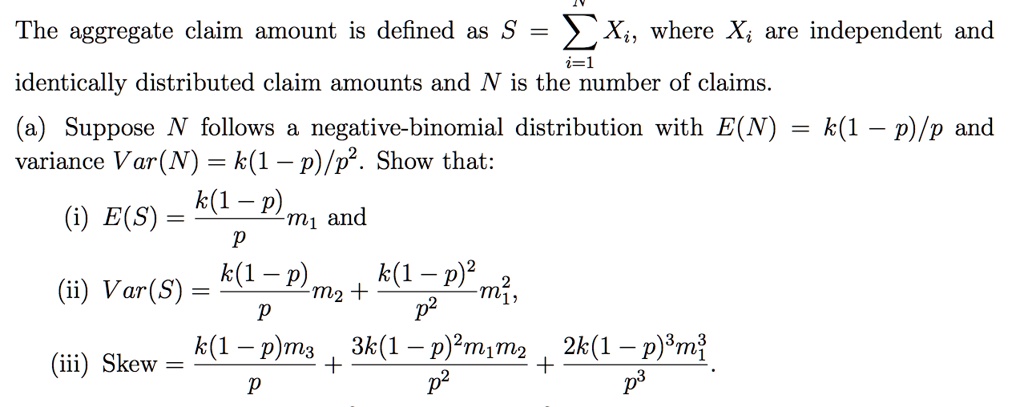SOLVED: The aggregate claim amount is defined as S: Î£Xi, where Xi are ...