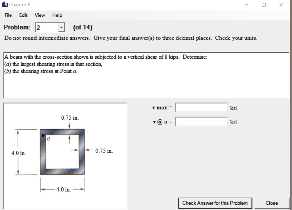 SOLVED: A beam with the cross-section shown is subjected to a vertical shear of 8 kips ...